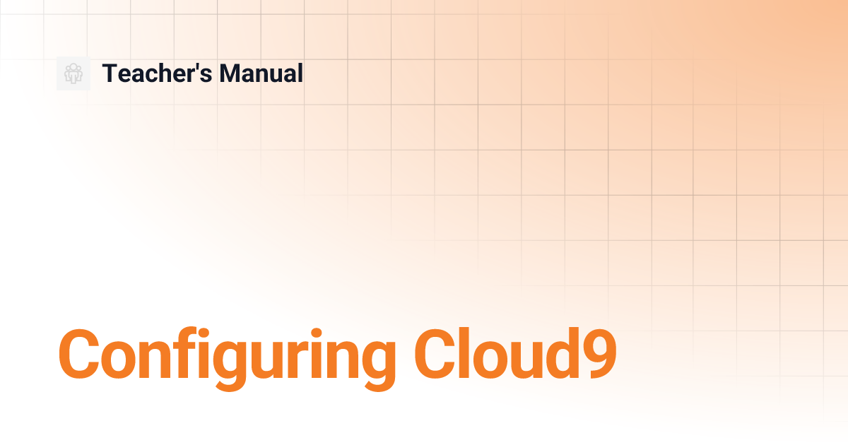 Configuring Cloud9 | Teacher's Manual