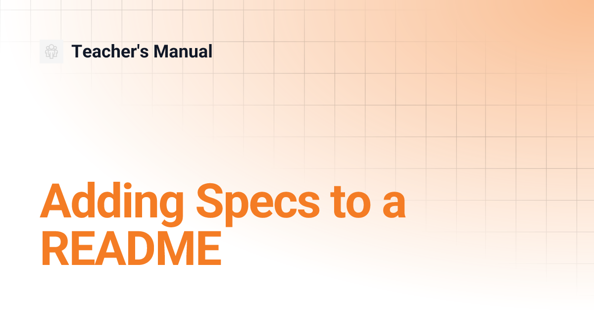 Adding Specs to a README | Teacher's Manual